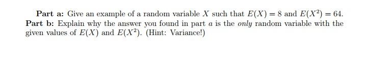 Solved Part a: Give an example of a random variable X such | Chegg.com