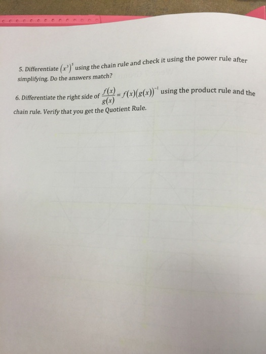 Solved Differentiate (x^3)^5 using the chain simplifying. Do | Chegg.com