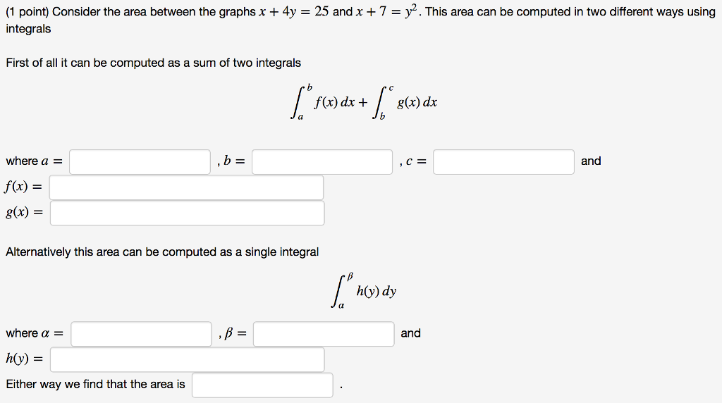 Solved (1 point) Consider the area between the graphs x + 4y | Chegg.com