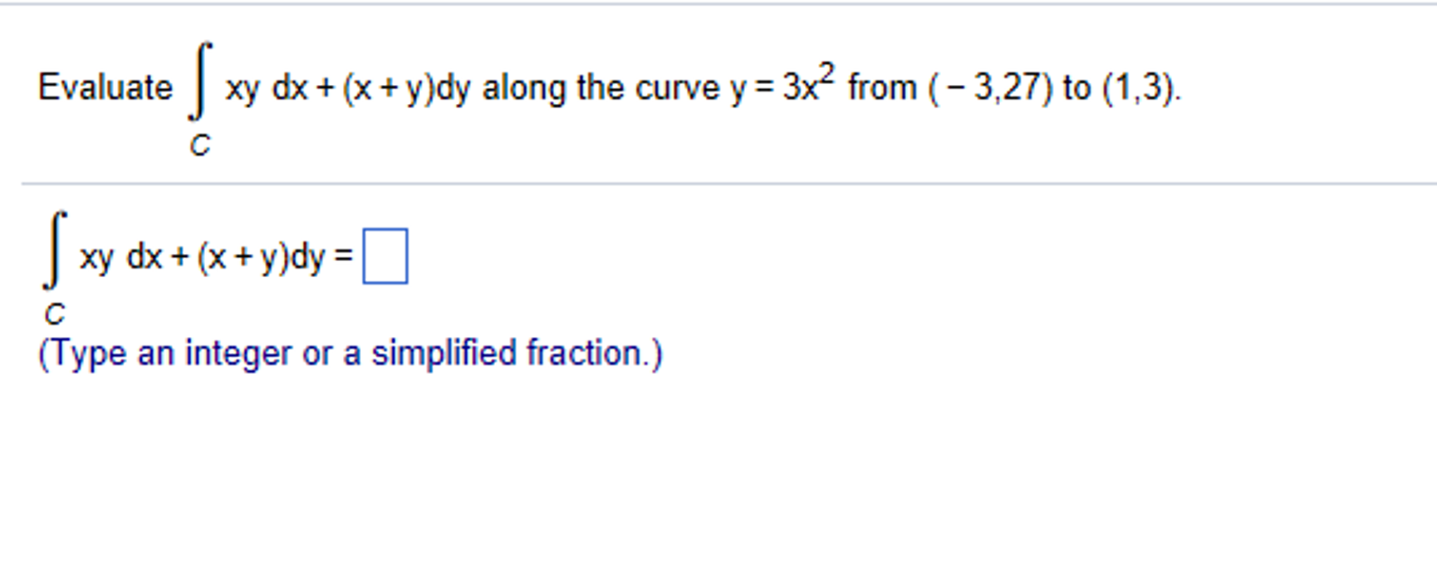 Solved Evaluate integral_C xy dx + (x+y)dy along the curve y | Chegg.com