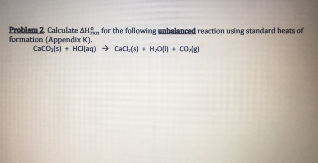 Solved Calculate Delta H^0_rxn for the following unbalanced | Chegg.com