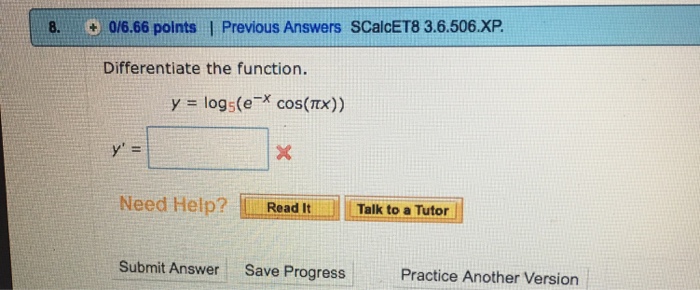 Solved Differentiate the function. y = log_5(e^-x cos(pi | Chegg.com