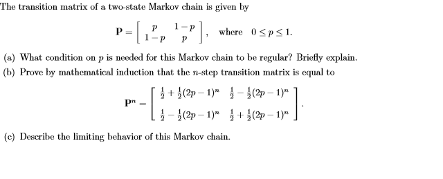 The transition matrix of a two-states Markov chain is | Chegg.com