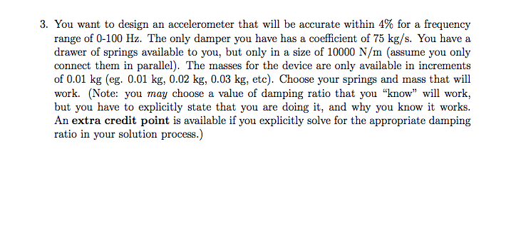 You want to design an accelerometer that will be | Chegg.com