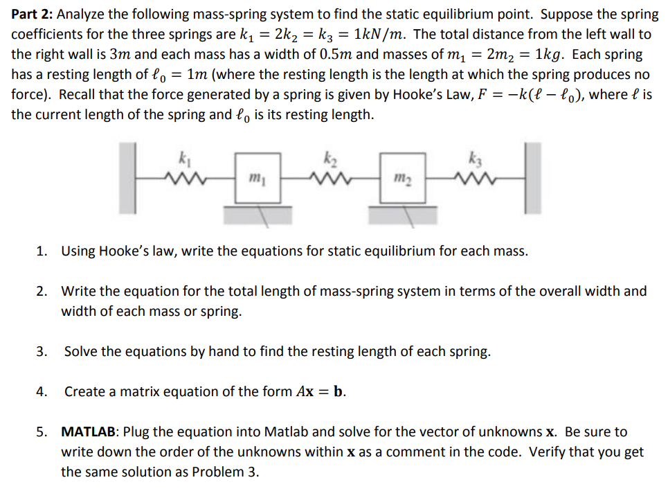 Solved Part 2: Analyze the following mass-spring system to | Chegg.com