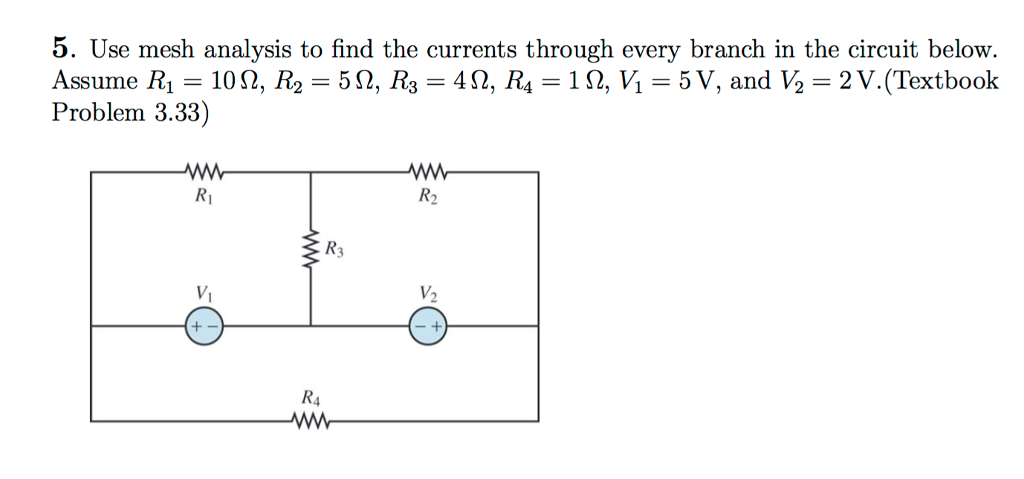 Solved Use mesh analysis to find the currents through every | Chegg.com