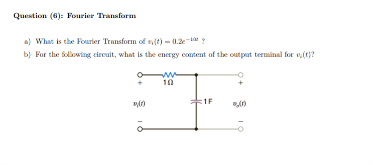 Solved Question (6): Fourier Transform a) What is the | Chegg.com