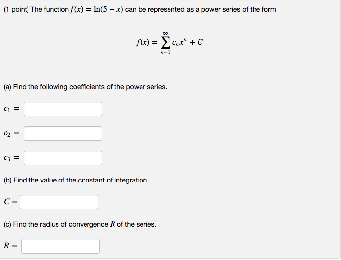 Solved (1 point) The functionf(x) In(5-x) can be represented | Chegg.com