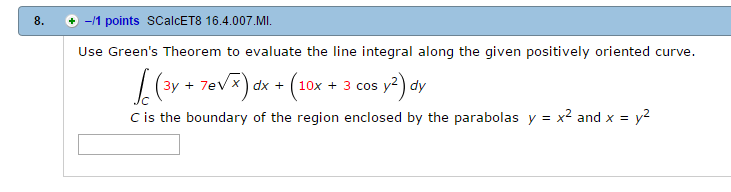 Solved Use Green's Theorem to evaluate the line integral | Chegg.com