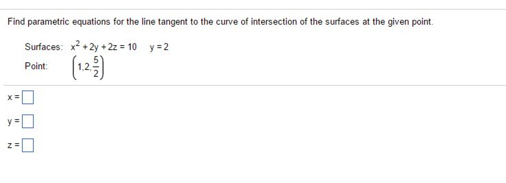 Solved Find parametric equations for the line tangent to the | Chegg.com