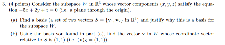Solved 3. (4 points) Consider the subspace W in R3 whose | Chegg.com