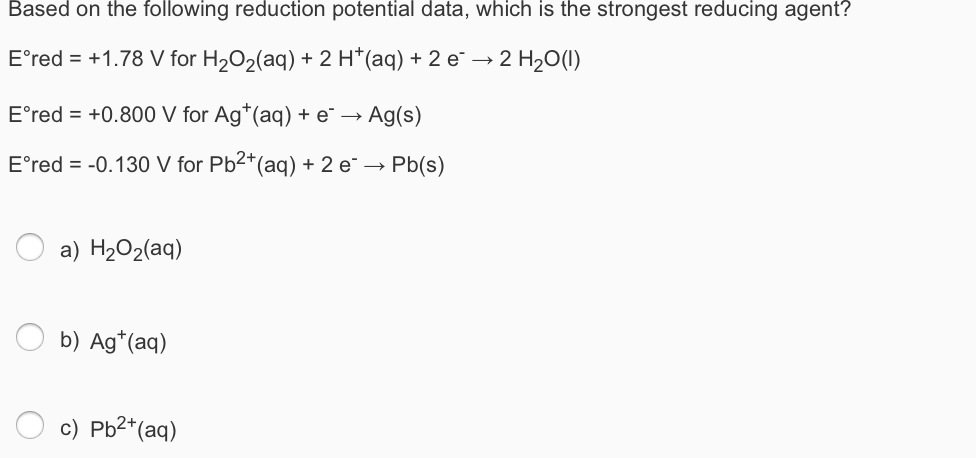 Solved Based on the following reduction potential data, | Chegg.com