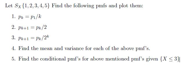 Solved Let Sx 1,2,3,4,5) Find the following pmfs and plot | Chegg.com