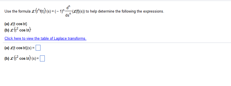 Solved dn Use the formula xf'ft)(s)-(-1)o help determine the | Chegg.com