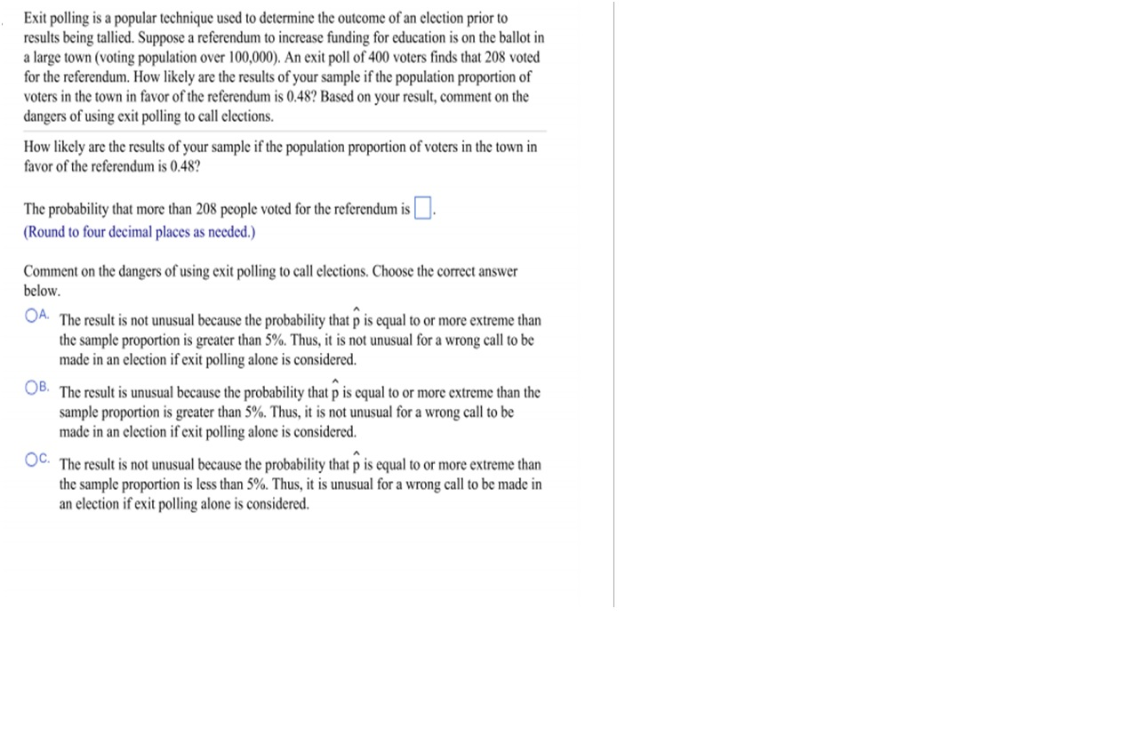 Solved Exit polling is a popular technique used to determine | Chegg.com