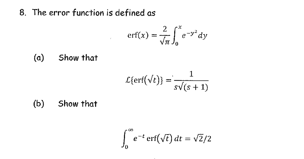 Solved 8. The error function is defined as erf(x)- e-yay (a) | Chegg.com