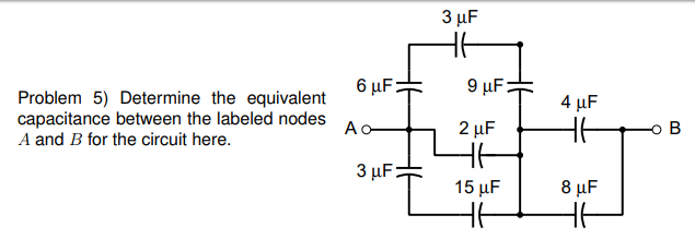 Solved Problem 5) Determine the equivalent capacitance | Chegg.com