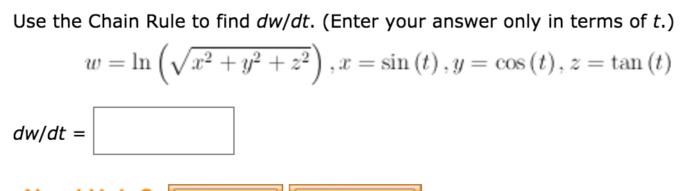 Solved Use the Chain Rule to find dw/dt. (Enter your answer | Chegg.com