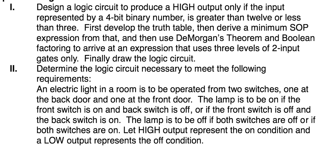 Solved Design A Logic Circuit To Produce A High Output Only