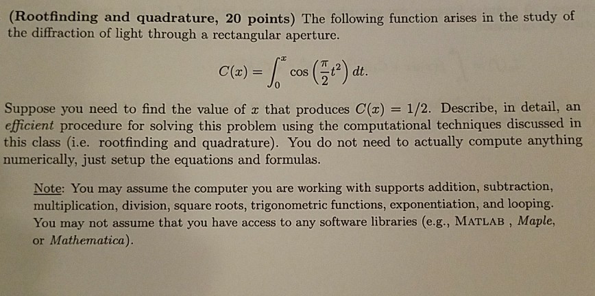 Solved (Rootfinding and quadrature, 20 points) The following | Chegg.com