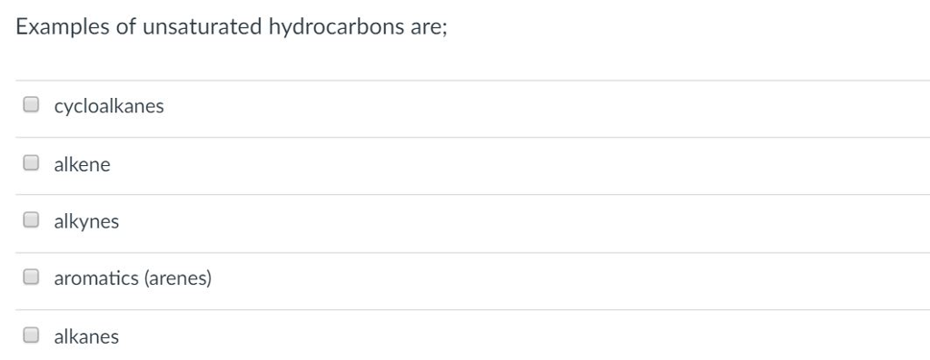 Solved Examples of unsaturated hydrocarbons are; | Chegg.com