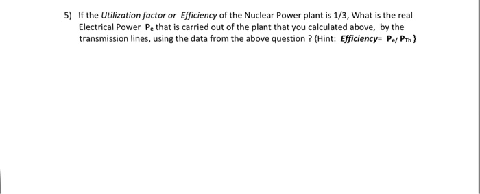 If the Utilization factor or Efficiency of the | Chegg.com