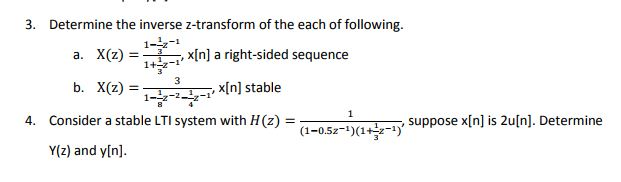 Solved 3. Determine the inverse z-transform of the each of | Chegg.com