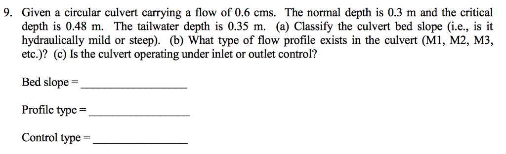 Solved 9. Given a circular culvert carrying a flow of 0.6 | Chegg.com