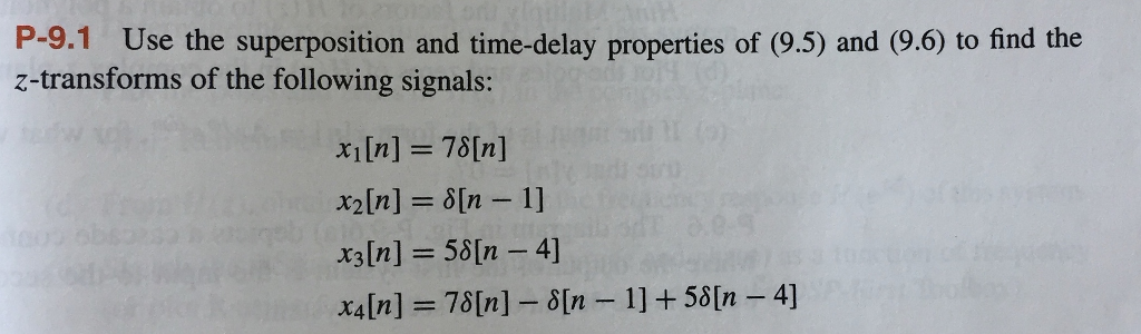 Solved P-9.1 Use the superposition and time-delay properties | Chegg.com