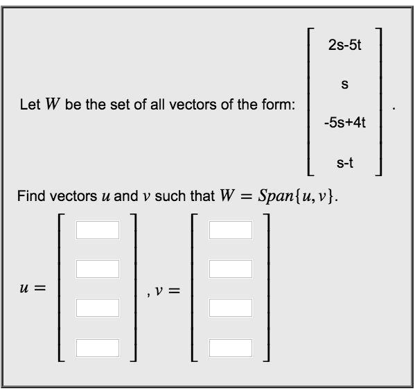 Solved Let W be the set of all vectors of the form: [2s - 5t | Chegg.com