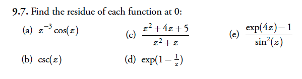 Solved 9.7. Find the residue of each function at 0: 22 +4z 5 | Chegg.com