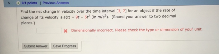 Solved Find the net change in velocity over the time | Chegg.com