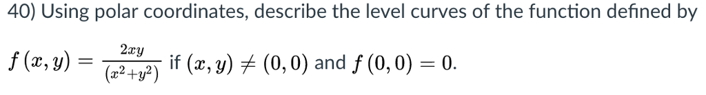 Solved 40) Using polar coordinates, describe the level | Chegg.com