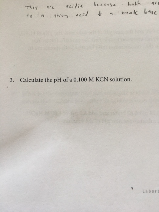 Solved acidic 3. Calculate the pH of a 0.100 M KCN solution. | Chegg.com