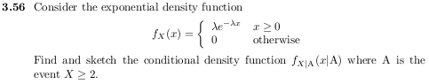 3.56 Consider the exponential density function Find | Chegg.com