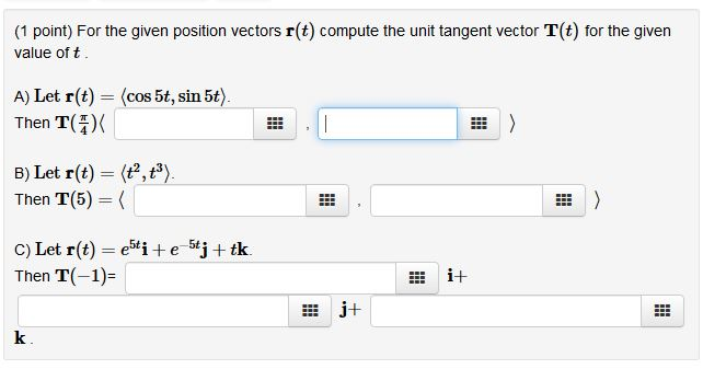 Solved (1 point) For the given position vectors r(t) compute | Chegg.com