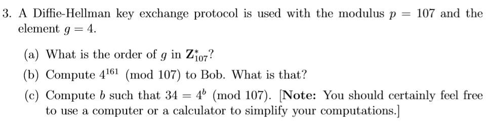 Solved 3. A Diffie-Hellman key exchange protocol is used | Chegg.com