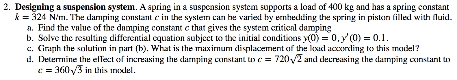 Solved Designing a suspension system. A spring in | Chegg.com