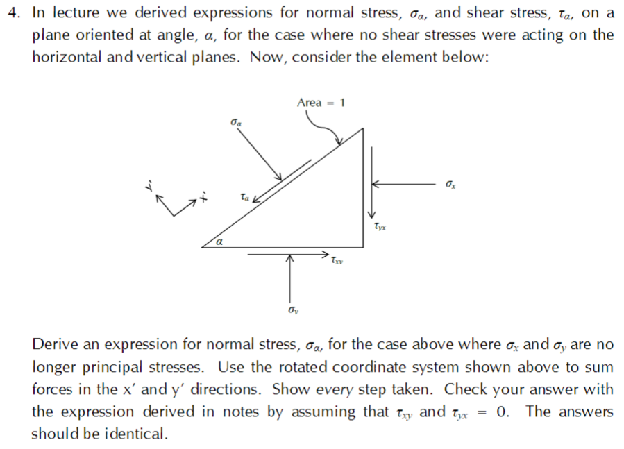 Solved In lecture we derived expressions for normal stress, | Chegg.com
