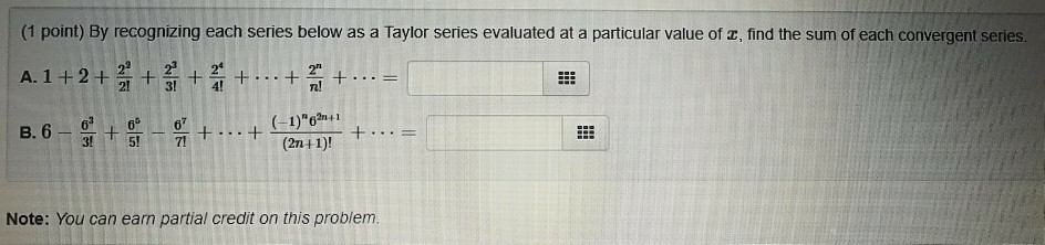 Solved (1 point) By recognizing each series below as a | Chegg.com