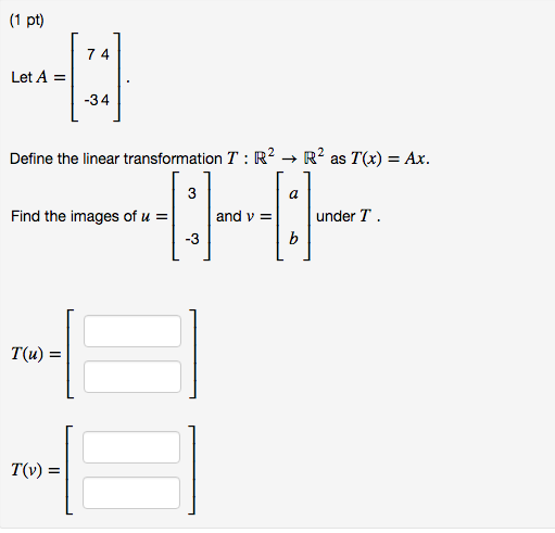 Solved Let A= . Define the linear transformation T: R^2 - > | Chegg.com