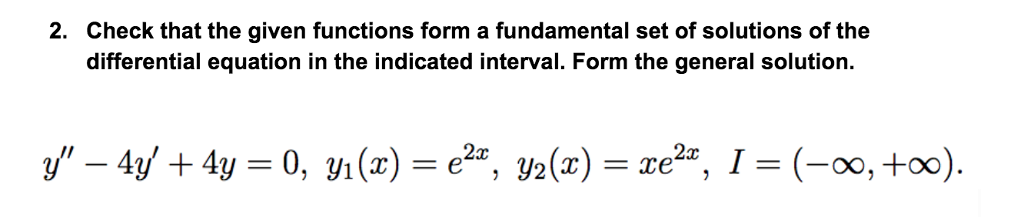 Solved 2. Check that the given functions form a fundamental | Chegg.com