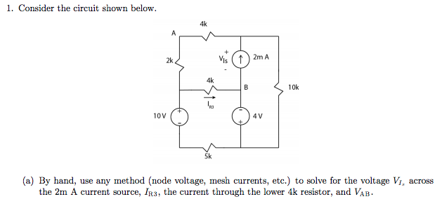 Solved 1. Consider the circuit shown below. 4k 2m A 2k 4k | Chegg.com