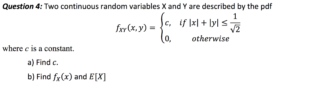 Solved Question 4: Two continuous random variables X and Y | Chegg.com
