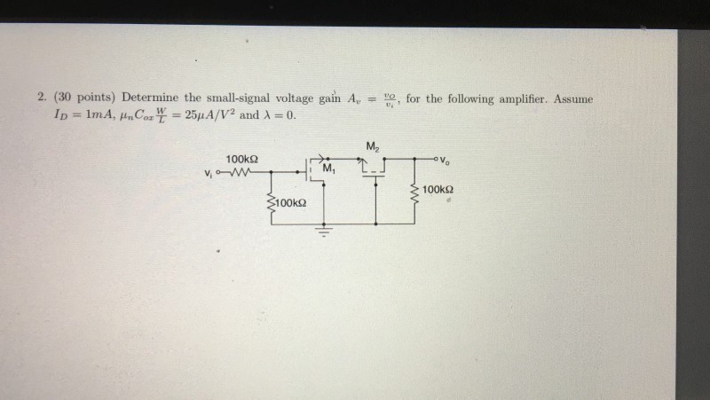 Solved Determine the small-signal voltage gain A_v = v_o/v_i | Chegg.com