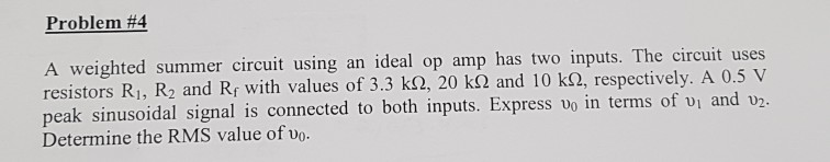 Solved Problem #4 A weighted summer circuit using an ideal | Chegg.com