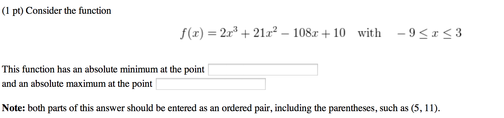 Consider the function f(x) = 2x3 + 21x2 - 108x + 10 | Chegg.com
