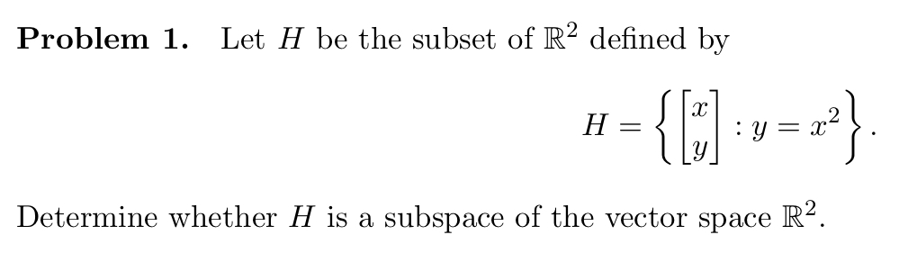 Solved Problem 1. Let H be the subset of R2 defined by | Chegg.com