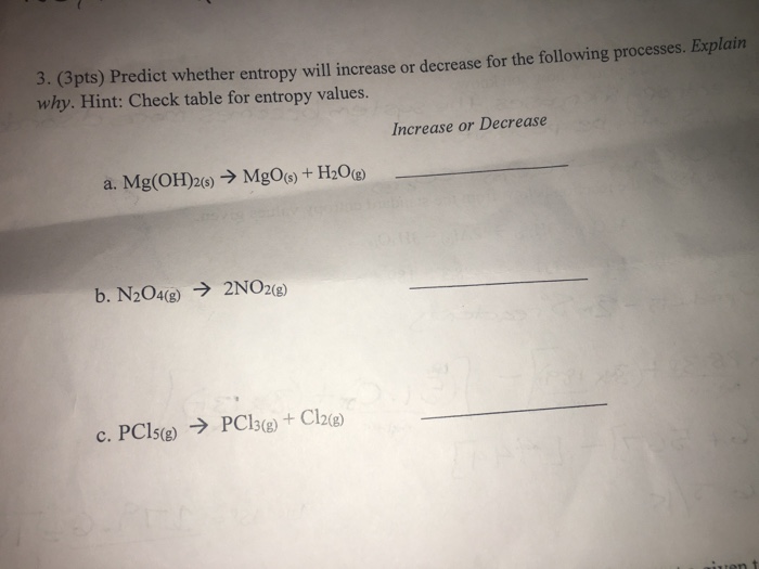 Solved Predict whether entropy will increase or decrease for | Chegg.com