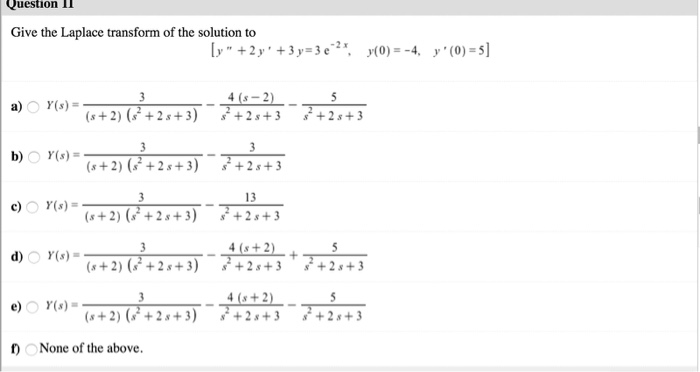 Solved Give the Laplace transform of the solution to [y" + | Chegg.com